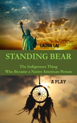 Laura Lai Standing Bear - The Indigenous Thing Who Becam (Paperback ...