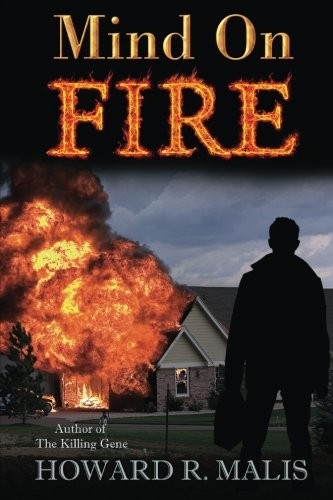 MIND ON FIRE By Howard R. Malis **BRAND NEW** 9781500223939| eBay