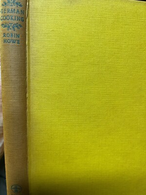 German Cooking by Robin Howe (hc 1953) | eBay