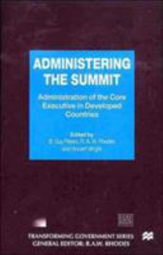 Administering the Summit: Administration of the Core Executive in ...