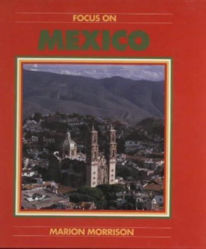 Focus on Mexico by Marion Morrison (1994, Hardcover) for sale online | eBay
