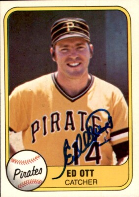 Ed Ott Pittsburgh Pirates 1981 Fleer #365 Autographed Signed Baseball ...