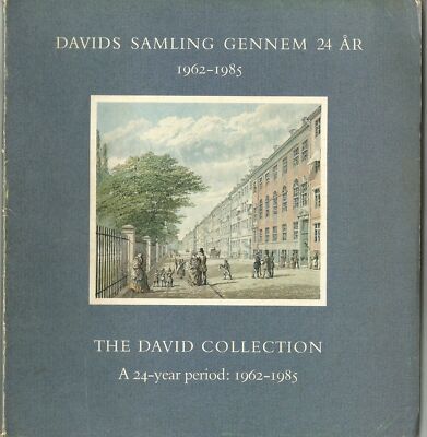 The David Collection Davids Samling Gennem 1962-1985 Exhibition Catalog ...