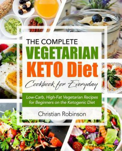 Keto Diet Cookbook: The Complete Vegetarian Ket- 1723769215, Robinson ...