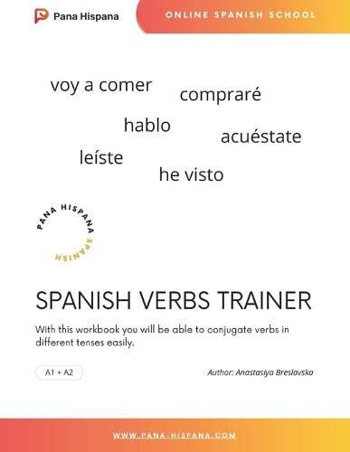 Spanish Verbs Trainer: Conjugate Spanish verbs in different tenses ...