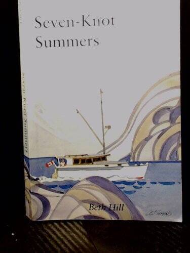 Seven-Knot Summers - Paperback By Hill, Beth - VERY GOOD | eBay