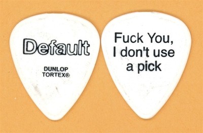 Default Dave Benedict F*CK YOU I dont use a pick Guitar Pick - 2004 ...