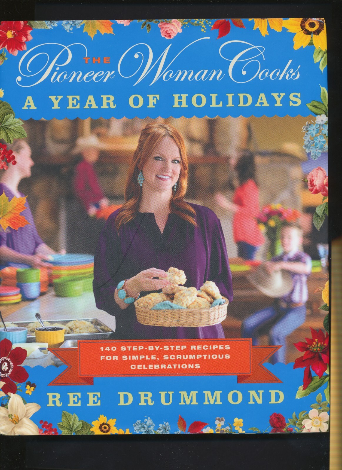The Pioneer Woman Cooks, A Year of Holidays Cookbook, Ree Drummond, HB ...