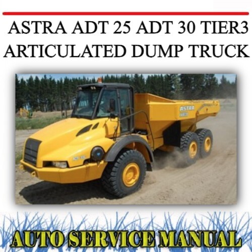 ASTRA ADT 25 ADT 30 TIER3 ARTICULATED DUMP TRUCK WORKSHOP SERVICE ...