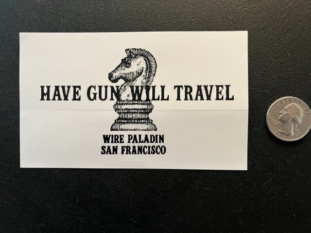 Paladin " Have Gun Will Travel" 3x5 decal ....PLUS Business card Lone ...
