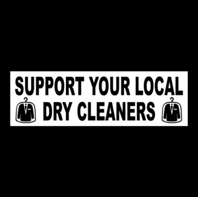 "SUPPORT YOUR LOCAL DRY CLEANERS" dry cleaning business STICKER decal ...