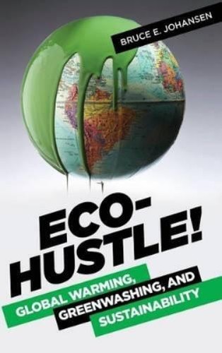 Bruce E. Johansen Eco-Hustle! (Relié) 9781440832512 | eBay