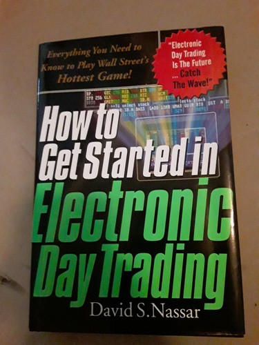 How to Get Started in Electronic Day Trading By David Nassar | eBay