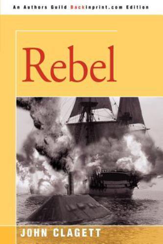 Rebel by John Clagett (2002, Trade Paperback) for sale online | eBay ...