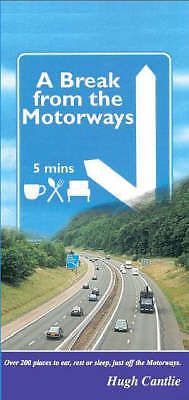A Break from the Motorways by Hugh Cantlie (Paperback, 2001) for sale ...