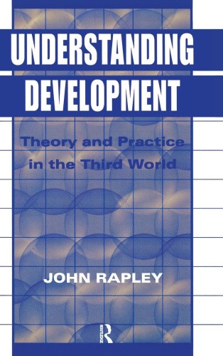 Understanding Development: Theory And Practice In The Third World ...