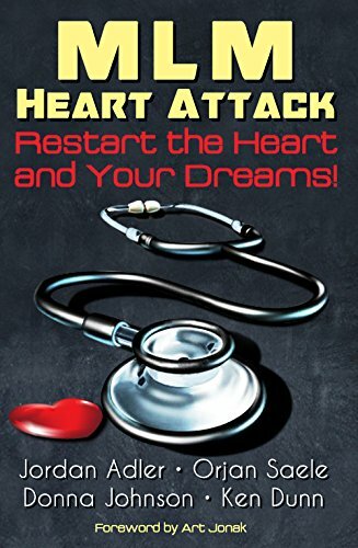 MLM Heart Attack: Restart the Heart and Your Dreams By Jordan Ad ...