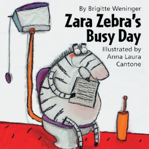 Zara Zebras Busy Day - Hardcover By Cantone, Anna-Laura - GOOD ...