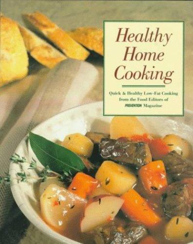 Healthy Home Cooking : Family Favorites Old and New for Today's Health ...
