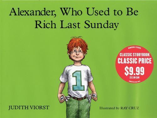 Alexander, Who Used to Be Rich Last Sunday by Judith Viorst (2009 ...
