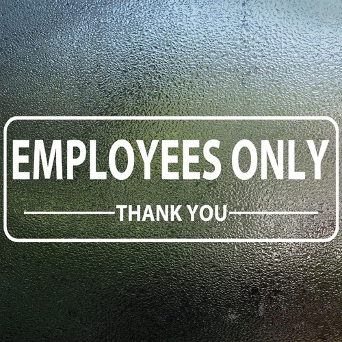 Employees Only Sign Sticker 9x3 Inch Vinyl Window Door inches, Clear | eBay