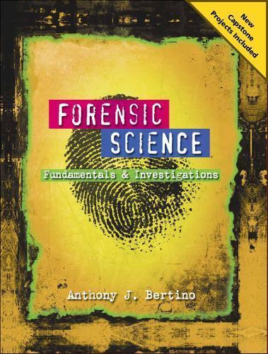 Forensic Science: Fundamentals and Investigations 2012 Update ...