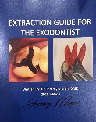 Extraction Guide for the Exodontist Book Written by Dr. Tommy Murph ...