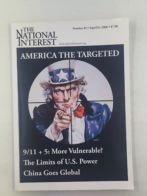 The National Interest Magazine Issue 85 Sept/Oct 2006 9/11 Limits Of ...