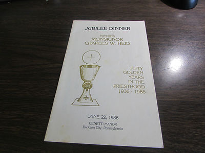 MONSIGNOR CHARLES W. HEID - 50 YEAR ANNIVERSARY DINNER - 1986 DICKSON ...