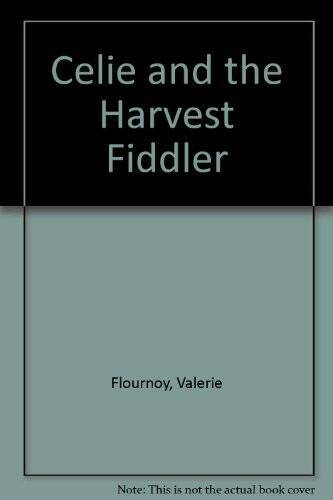 Celie and the Harvest Fiddler - Library Binding By Flournoy, Valerie ...
