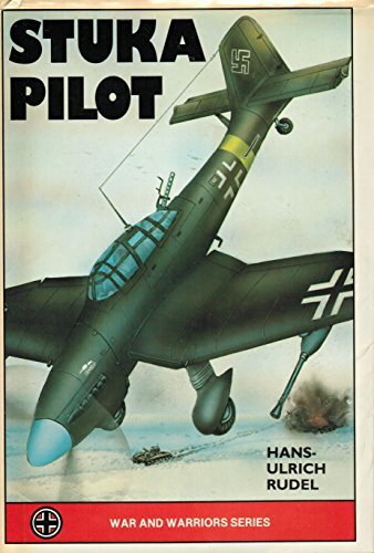 Stuka Pilot (War and Warrior) by Rudel, Hans-Ulrich Paperback ...