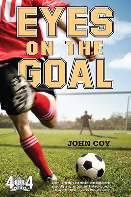 Eyes on the Goal by John Coy - Brand New, Free Shipping 9780312659226| eBay