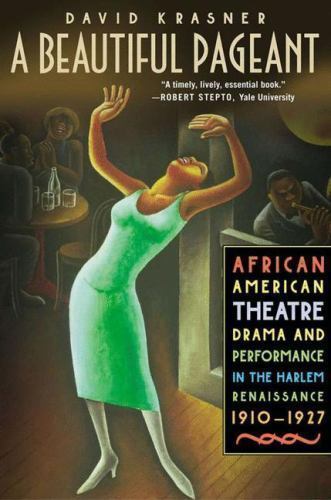 Beautiful Pageant : African American Theatre, Drama, and Performance in ...