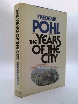 The Years of the City (1st Ed, Signed) by Pohl, Frederik 9780671499402 ...