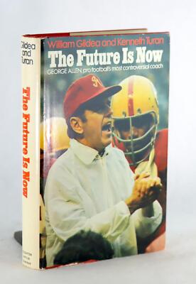 William Gildea George Allen Signed 1972 The Future Is Now George Allen ...