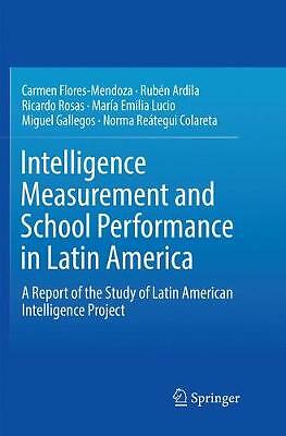 Intelligence Measurement and School Performance in Latin America: A ...