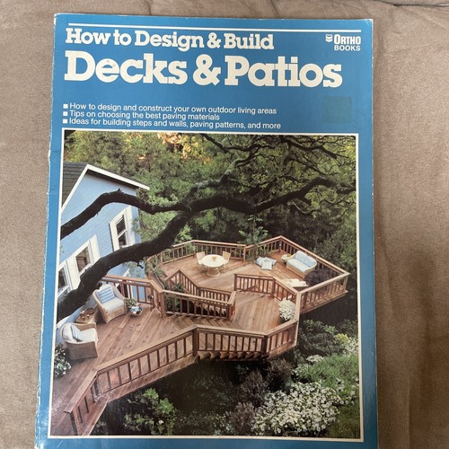 How to Design and Build Decks and Patios: Ortho Books - Paperback ...
