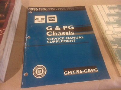 1996 CHEVY TRUCK GMC TRUCK G & PG CHASSIS SERVICE MANUAL SUPPLEMENT GMT ...