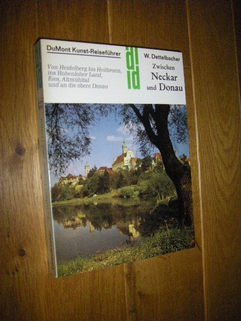 Zwischen Neckar und Donau. Kunst, Kultur und Landschaft von Heidelberg ...