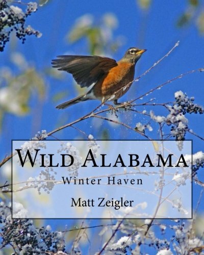 Wild Alabama: Winter Haven by Zeigler New 9781491222928 Fast Free ...