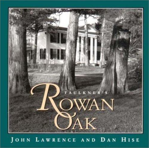 Faulkner's Rowan Oak by Dan Hise (1993, Trade Paperback) for sale ...