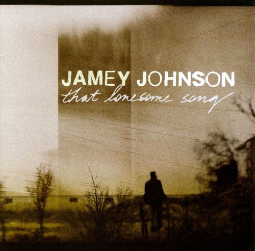 JAMEY JOHNSON (GUITAR) - THAT LONESOME SONG NEW CD 602517687707 | eBay