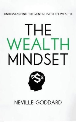 Neville Goddard Tim Grimes The Wealth Mindset (Tascabile) | eBay