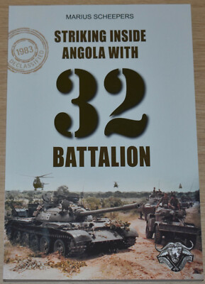 32 BATTALION HISTORY Border War South Africa Army NEW Angola Namibia ...