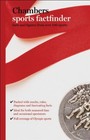 Chambers Sports Factfinder: Facts and Figures from Over 100 Spor ...