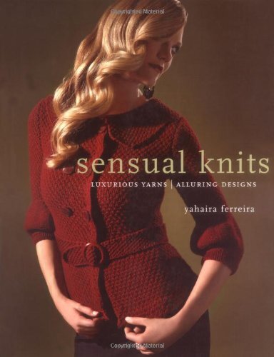 Sensual Knits: Luxurious Yarns, Alluring Designs By Yahaira Ferr | eBay