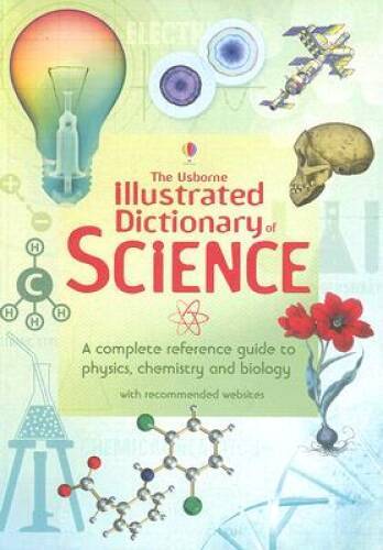 The Usborne Illustrated Dictionary of Science (Usborne Illustrated ...