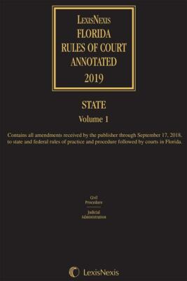 LexisNexis Florida Rules of Court Annotated (2019) Vol 1 to 5 (State ...