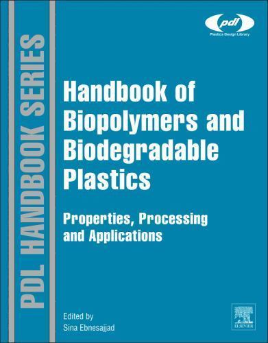 Plastics Design Library: Handbook of Biopolymers and Biodegradable ...
