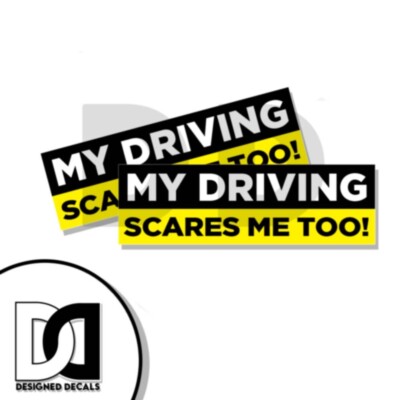 My Driving Scares Me Too Gag Sticker Funny Decal Funny Car D& 2Pk 8x2.5 ...